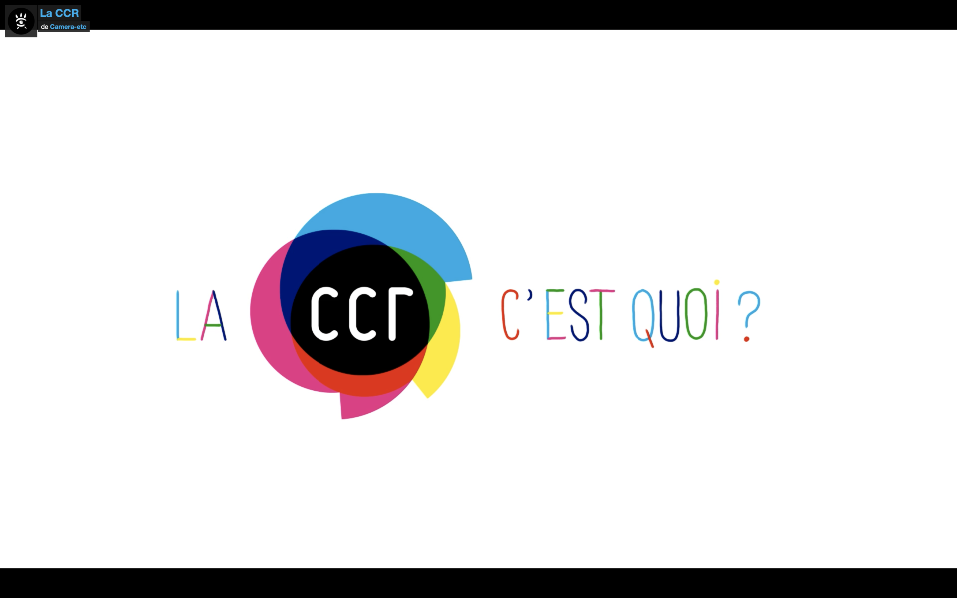 La CCR, c'est quoi ? (2022) - Camera-etc